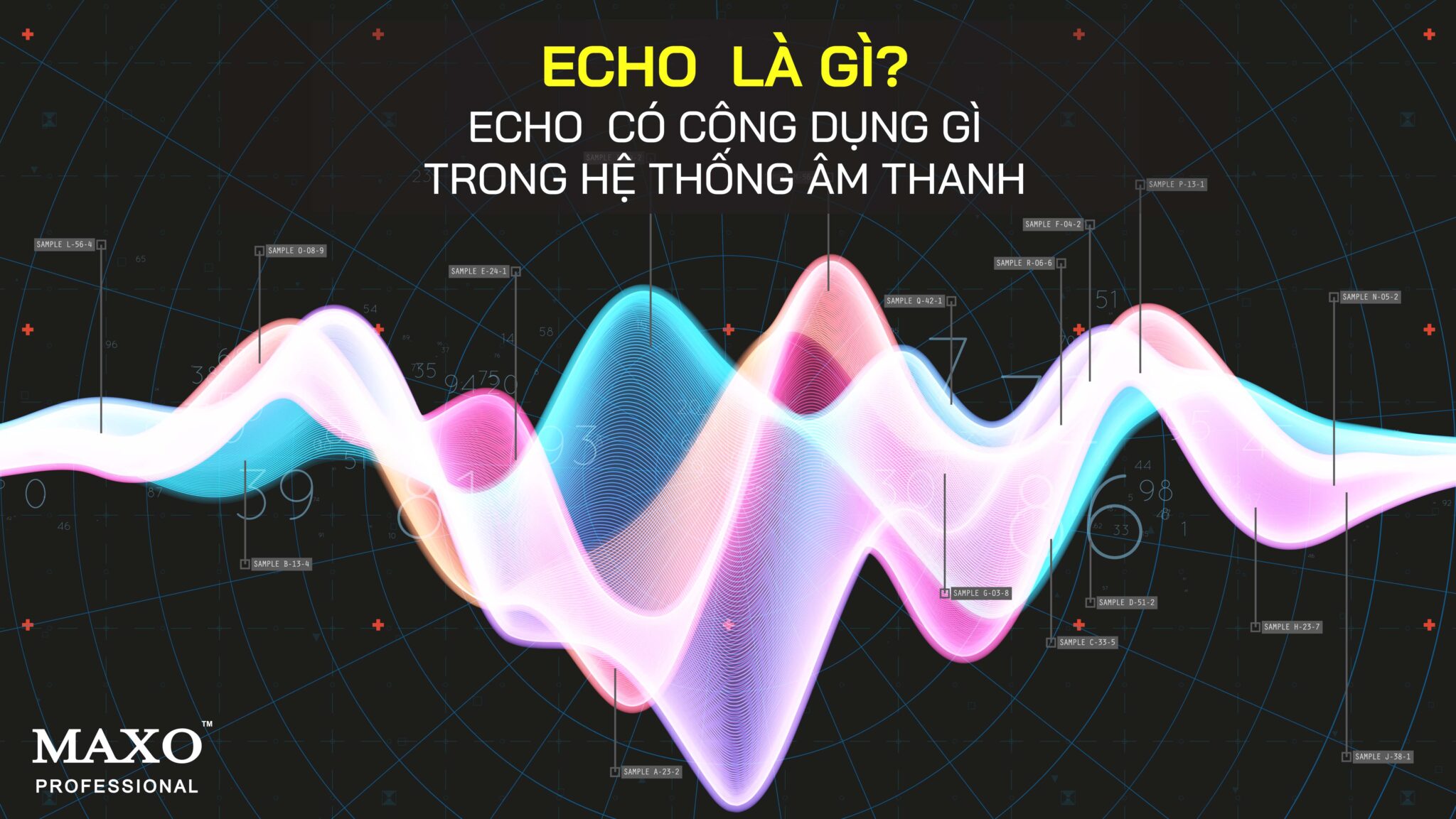 Echo Là Gì? Echo Có Công Dụng Như Thế Nào Trong Hệ Thống Âm Thanh ...