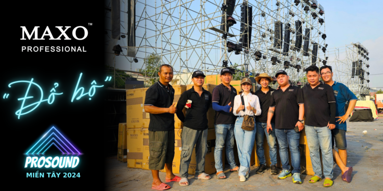 PROSOUND Miền Tây 2024 - MAXO Audio